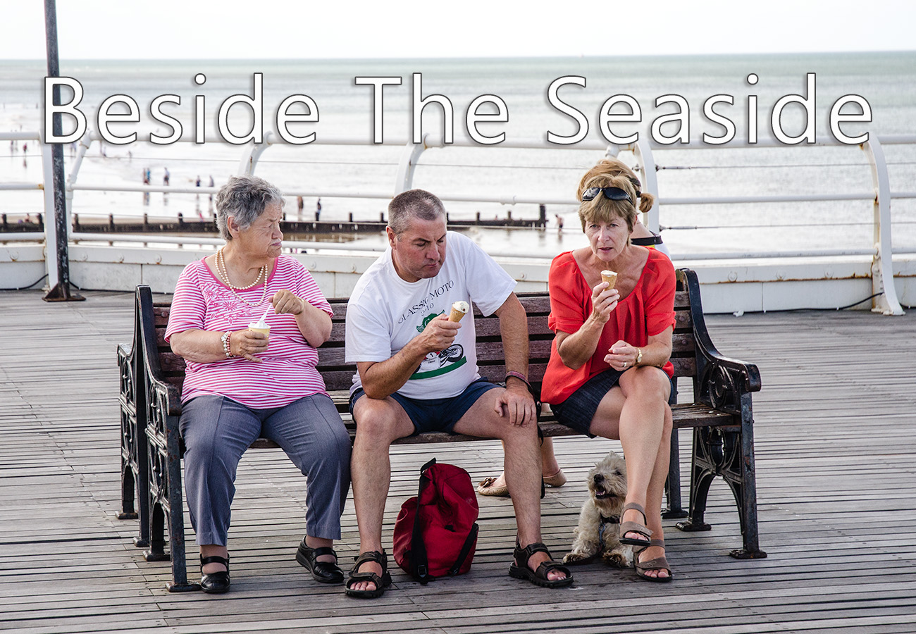 Beside The Seaside - Photography & Creative Writing